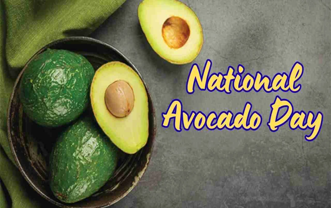 July 31 is National Avocado Day - Foster Folly News