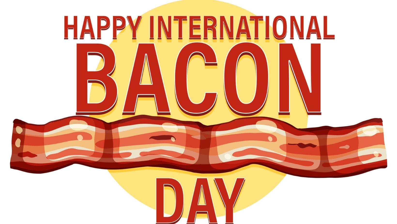 December 30 is Bacon Day - Foster Folly News